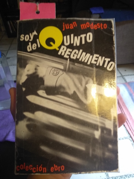 Soy del Quinto Regimiento, de Juan Modesto. Un clàssic a tenir en ...